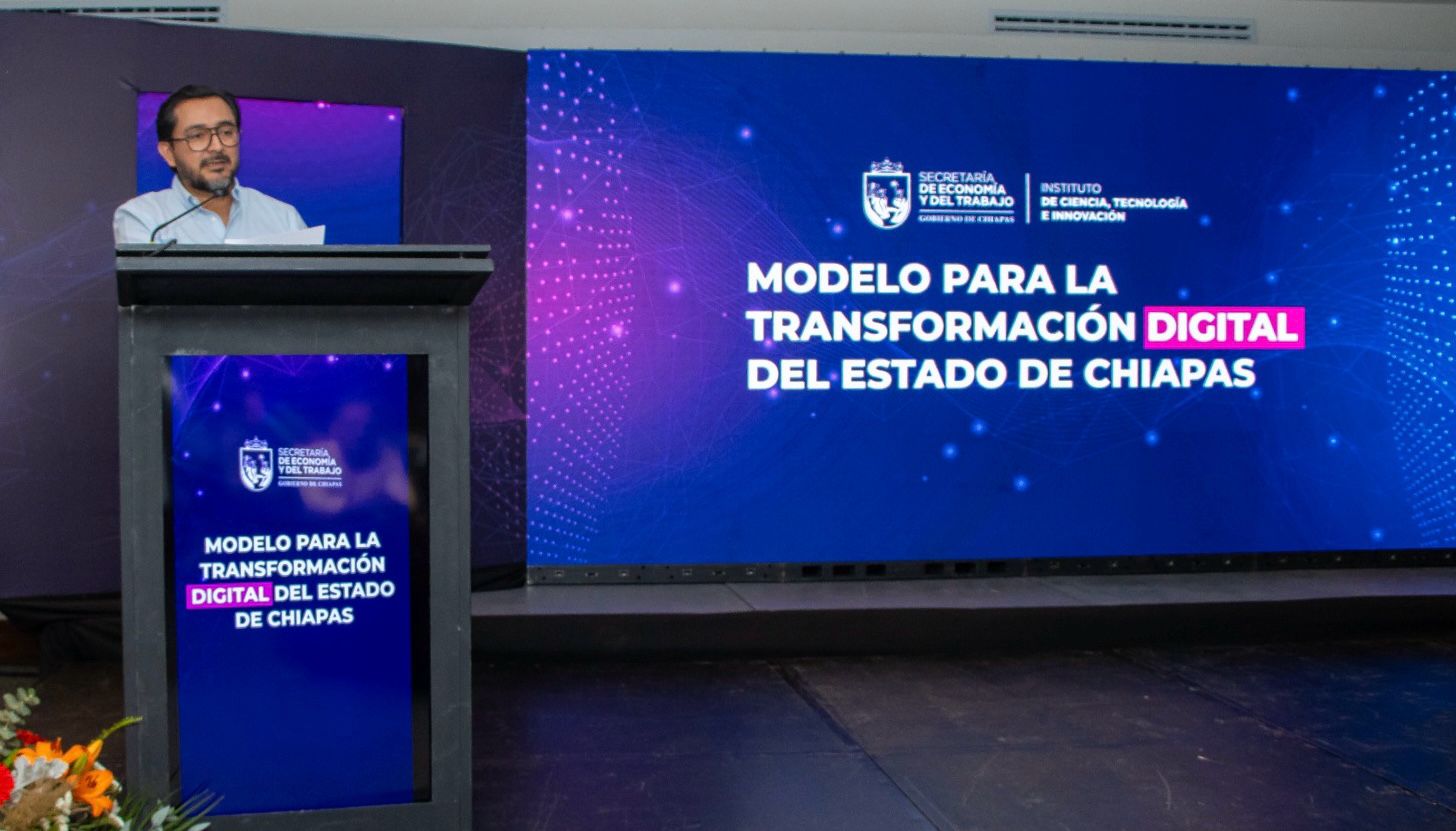 Presentan Modelo para la Transformación Digitaldel Estado de Chiapas. Secretaría de Economía y ...